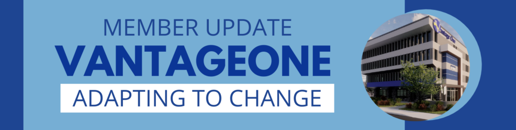 IMPORTANT NOTICE - VantageOne Adapting to Change - VantageOne Credit Union