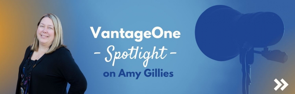 VantageOne Spotlight: Meet Amy Gillies - VantageOne Credit Union