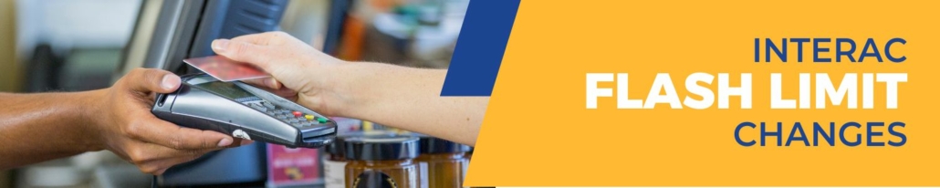 Interac Flash Limit Changes - VantageOne Credit Union